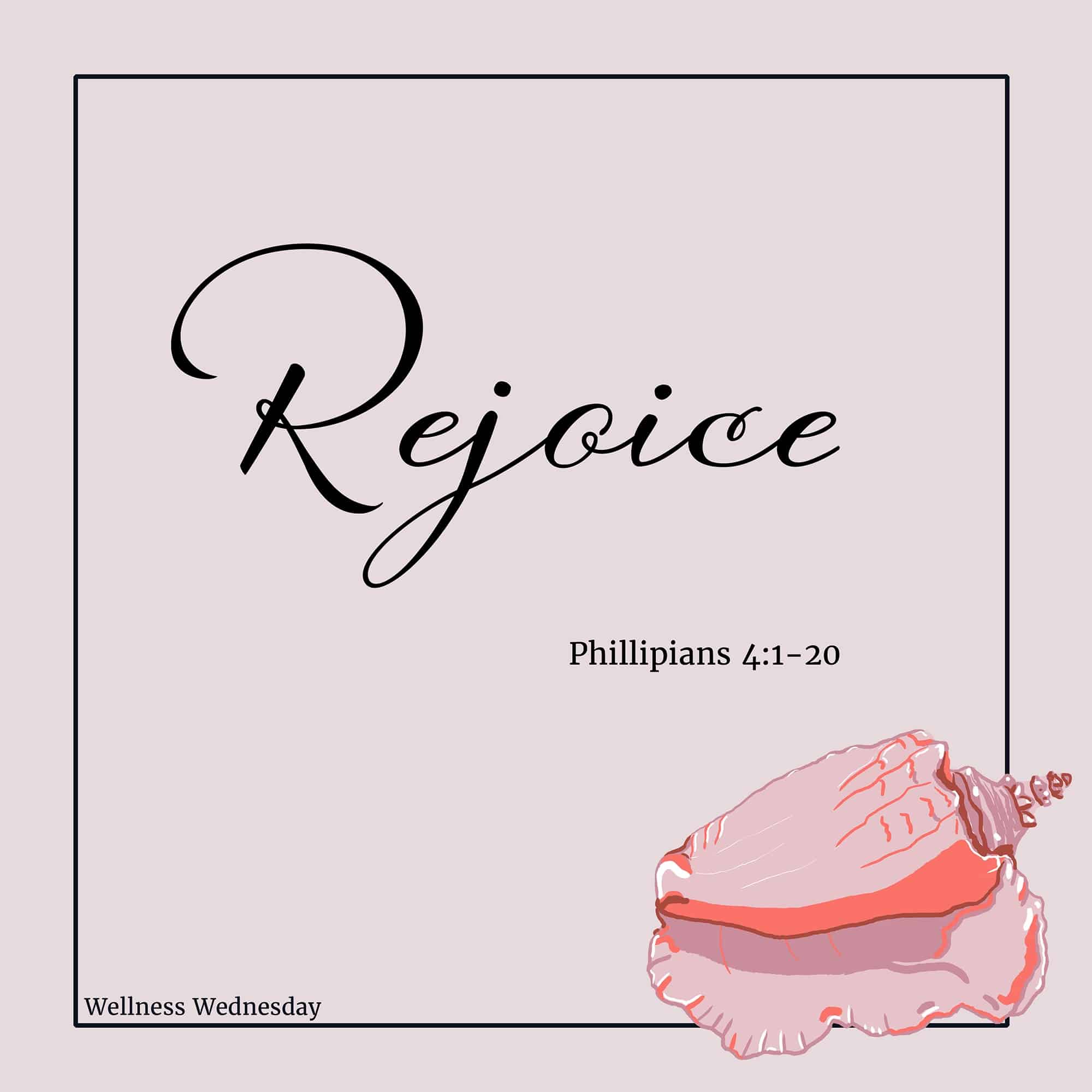 #WellnessWednesday - Rejoice